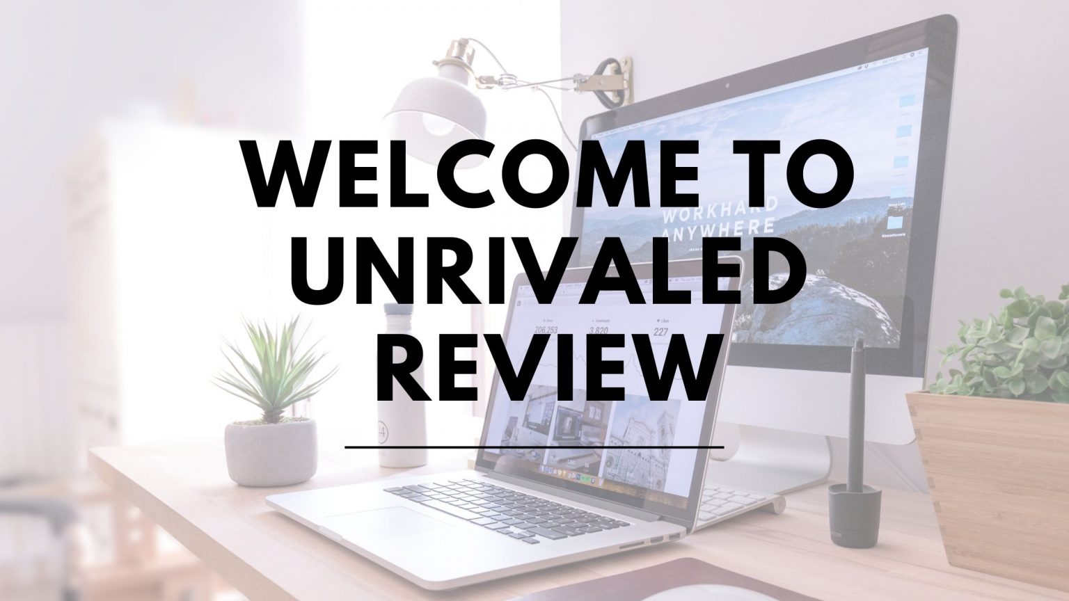 Unrivaled Review